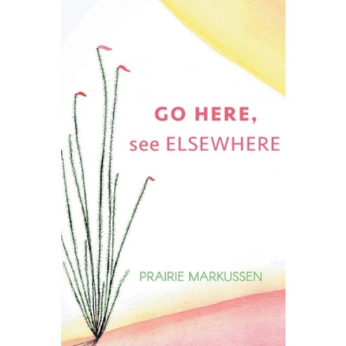 GO HERE see ELSEWHERE Paperback, Finishing Line Press, English ...