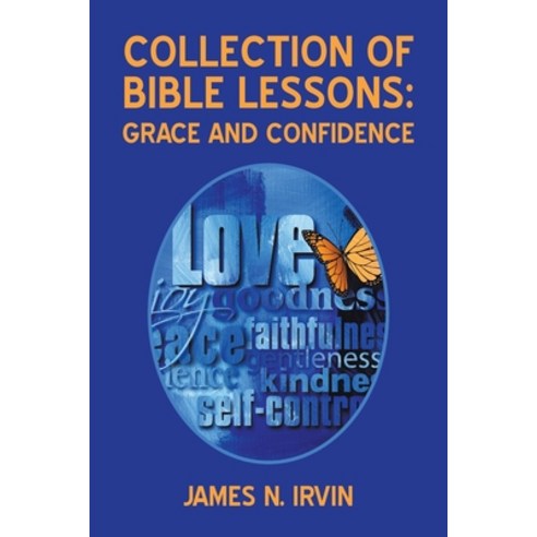 Collection of Bible Lessons: Grace and Confidence Paperback, Xlibris Us ...