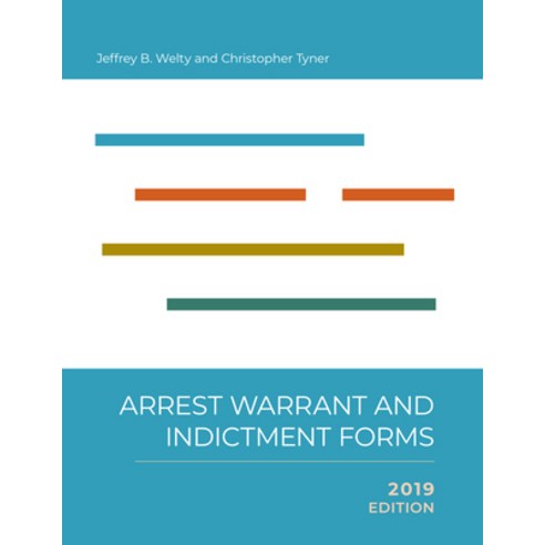(영문도서) Arrest Warrant and Indictment Forms: Seventh Edition 2019 ...