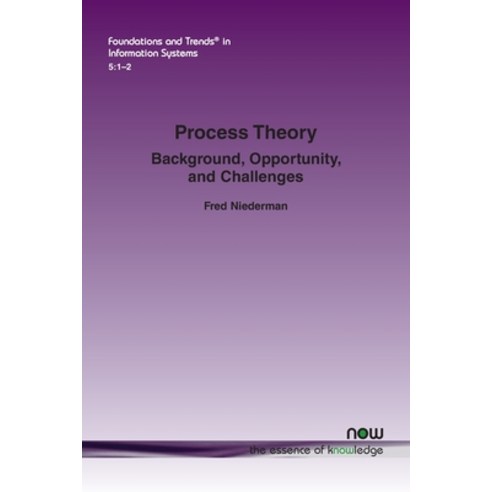 Process Theory: Background Opportunity and Challenges Paperback, Now Publishers