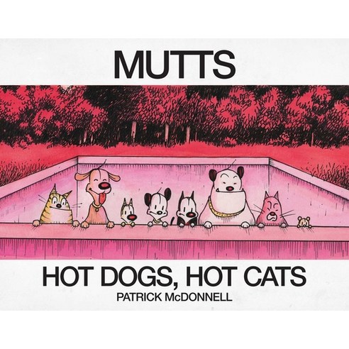 (영문도서) Hot Dogs Hot Cats: A Mutts Treasury Paperback, Andrews McMeel ...