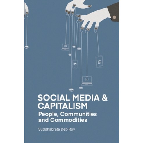 (영문도서) Social Media and Capitalism: People Communities and Commodities ...