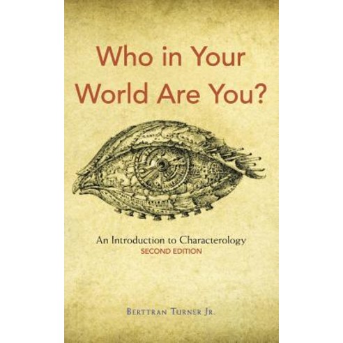 Who in Your World Are You?: An Introduction to Characterology Paperback ...