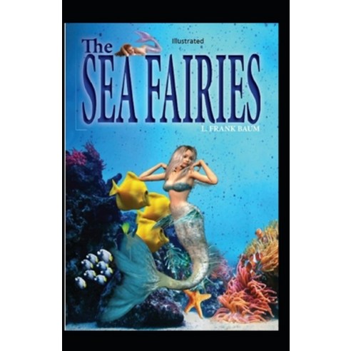 The Sea Fairies Illustrated Paperback, Independently Published - 가격 변동 ...