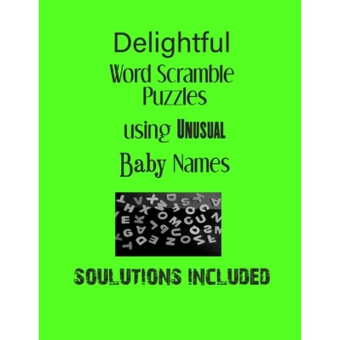 Delightful Word Scramble Puzzles using Unusual Baby Names - Solutions ...