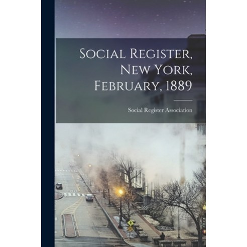 (영문도서) Social Register New York February 1889 Paperback, Legare Street ...