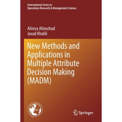 New Methods and Applications in Multiple Attribute Decision Making (Madm) Paper