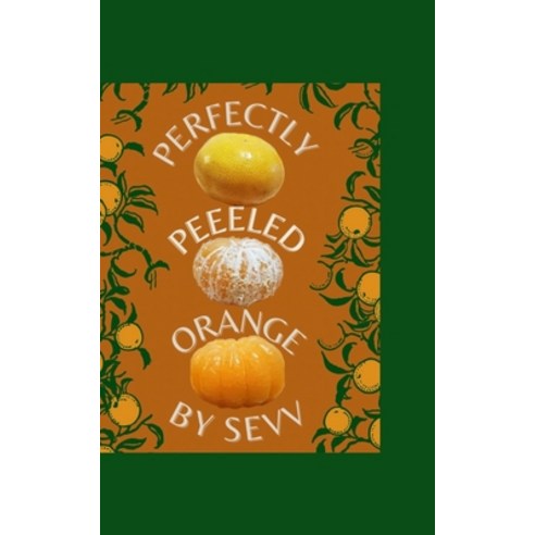(영문도서) Perfectly Peeled Orange Paperback, Independently Published ...