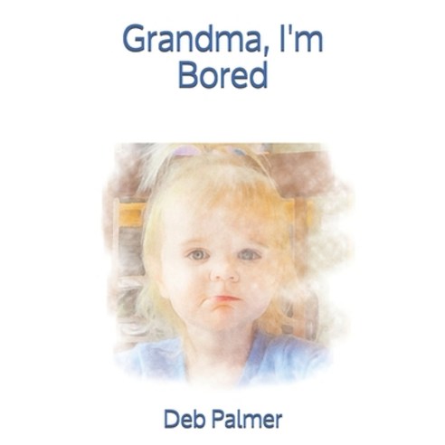 Grandma I''m Bored Paperback, Independently Published, English ...