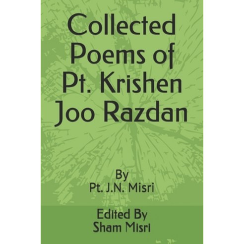 Collected Poems of Pt. Krishen Joo Razdan Paperback, Independently ...