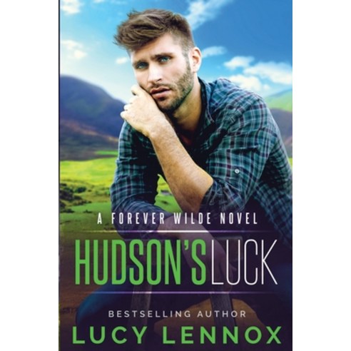 Hudson''s Luck: A Forever Wilde Novel Paperback, Lucy Lennox LLC ...