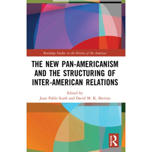 (영문도서) The New Pan-Americanism and the Structuring of Inter-American ...