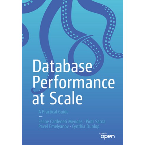 (영문도서) Database Performance at Scale: A Practical Guide Paperback, Apress, English ...