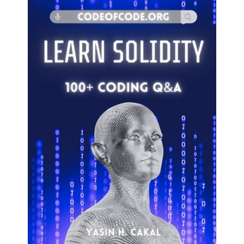 (영문도서) Learn Solidity: 100+ Coding Q&A Paperback, Independently Published, Engl