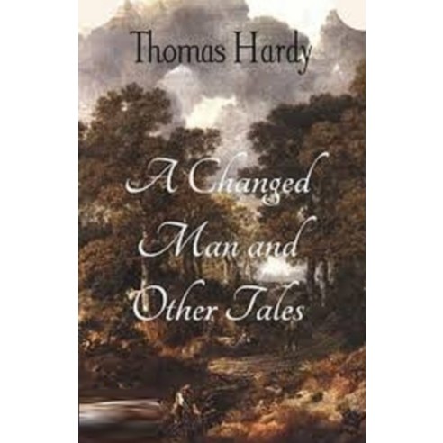 A Changed Man and Other Tales Illustrated Paperback, Independently ...