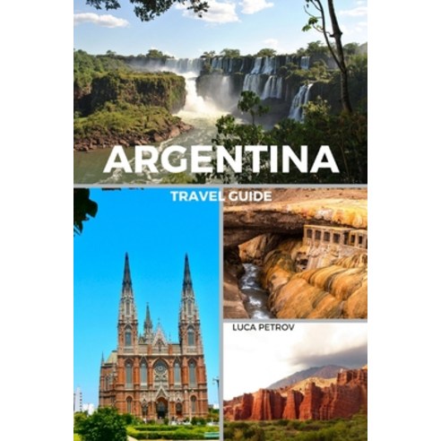 (영문도서) Argentina Travel Guide Paperback, Blurb, English, 9798210690982 ...