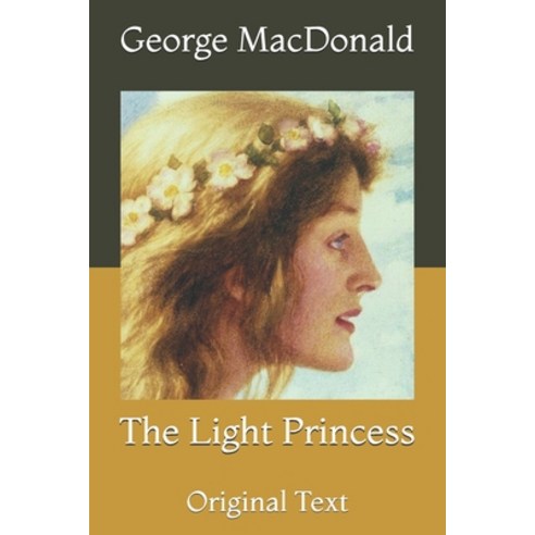 The Light Princess: Original Text Paperback, Independently Published ...
