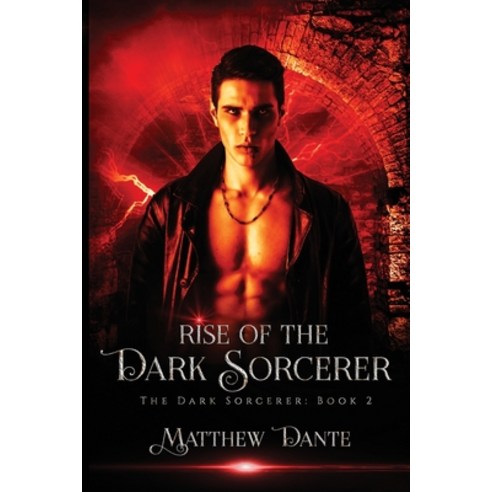 Rise of the Dark Sorcerer: The Dark Sorcerer: Book 2 Paperback ...