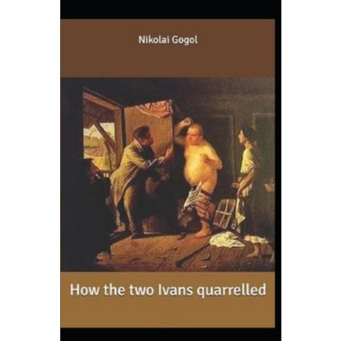 How the two Ivans quarrelled illustrated Paperback, Independently ...