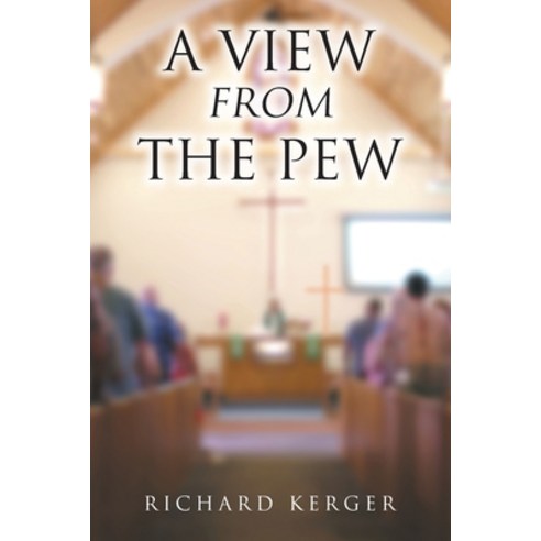 A View from the Pew Paperback, Christian Faith Publishing,..., English ...