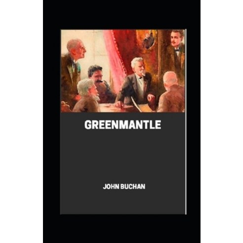 "Greenmantle illustrated" Paperback, Independently Published, English ...