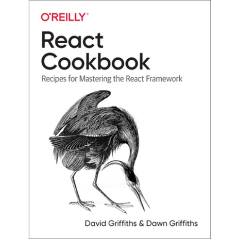 React Cookbook: Recipes for Mastering the React Framework Paperback, O''Reilly