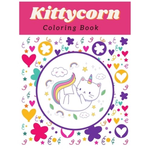 Kittycorn Coloring Book: Unicorn Cat Cartoon Design: Magic Fantasy ...