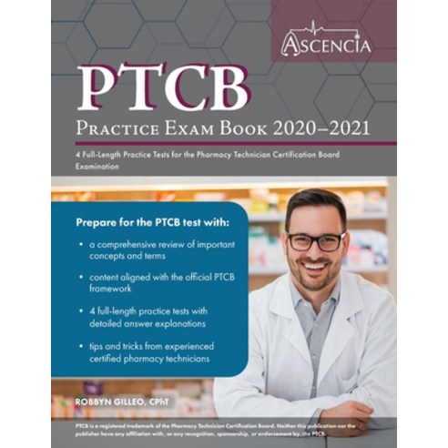 PTCB Practice Exam Book 2020-2021: 4 Full-Length Practice Tests for the ...