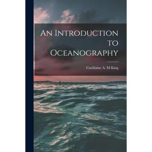 (영문도서) An Introduction to Oceanography Paperback, Hassell Street Press, English