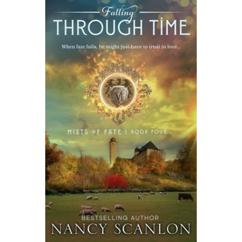 Falling Through Time: A time travel romance Paperback, Nancy Scanlon - 가격 변동 추적