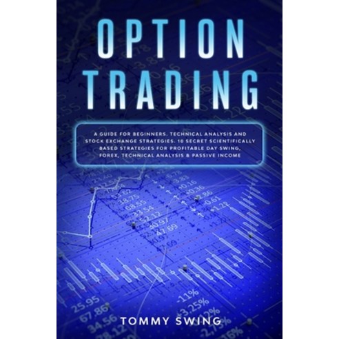 Option Trading: A guide for beginners. Technical analysis and stock ...