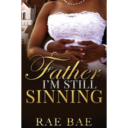 Father I''m Still Sinning Paperback, Independently Published, English ...