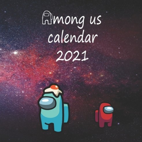 Among Us calendar 2021: Game 2021 Wall Calendar among us characters ...