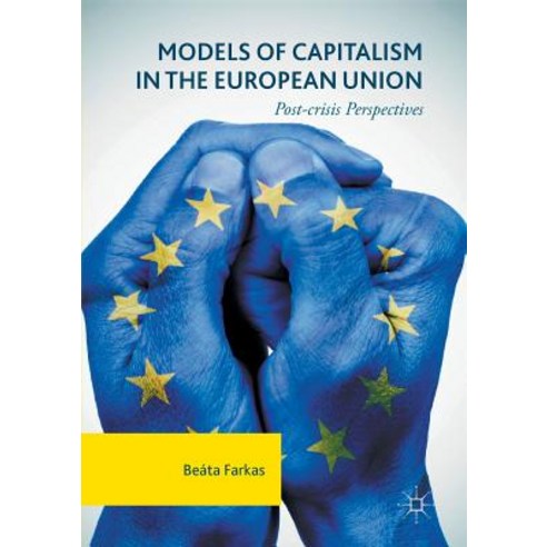 Models of Capitalism in the European Union: Post-Crisis Perspectives ...