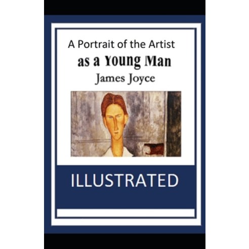 A Portrait of the Artist as a Young Man Illustrated Paperback ...