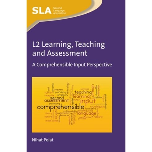(영문도서) L2 Learning Teaching and Assessment: A Comprehensible Input ...