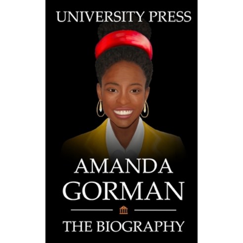 Amanda Gorman Book: The Biography of Amanda Gorman Paperback ...
