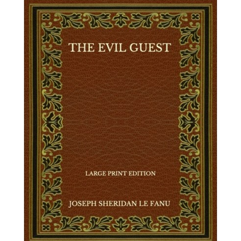 The Evil Guest - Large Print Edition Paperback, Independently Published ...
