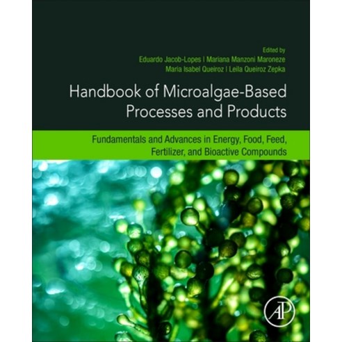 Handbook of Microalgae-Based Processes and Products: Fundamentals and Advances