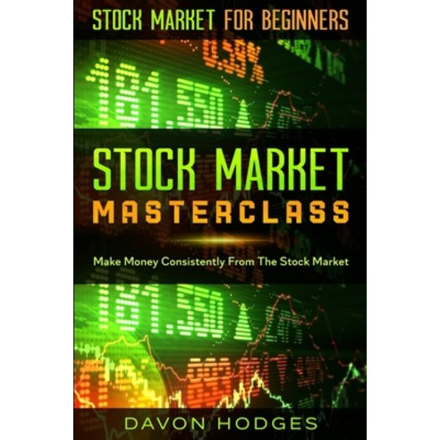 Stock Market For Beginners: STOCK MARKET MASTERCLASS: Make Money ...