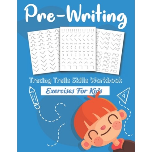 Tracing Trails Pre-Writing Skills Workbook Exercises For Kids: Pre ...