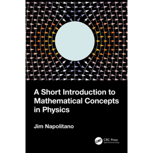 (영문도서) A Short Introduction to Mathematical Concepts in Physics Paperback, CRC