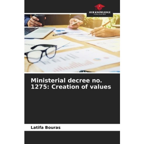 (영문도서) Ministerial decree no. 1275: Creation of values Paperback, Our Knowledge