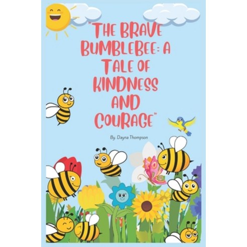 (영문도서) The Brave Bumblebee: A Tale of Kindness and Courage Paperback ...