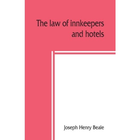 (영문도서) The law of innkeepers and hotels: including other public houses ...