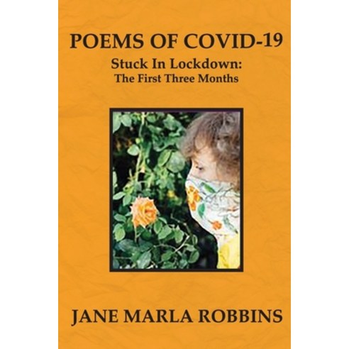 POEMS OF COVID-19 Stuck in Lockdown: The First Three Months Paperback ...