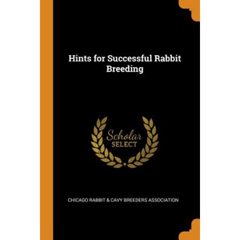 Hints for Successful Rabbit Breeding Paperback, Franklin Classics Trade ...