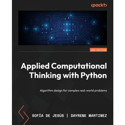 (영문도서) Applied Computational Thinking with Python - Second Edition: Algorithm d