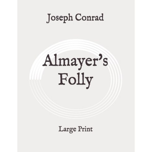 Almayer''s Folly: Large Print Paperback, Independently Published - 가격 ...