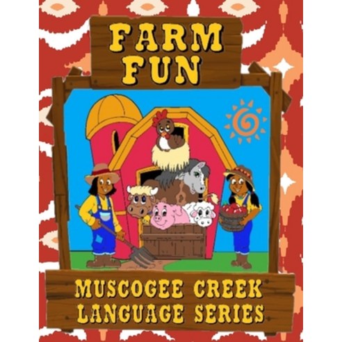 Farm Fun: Muscogee Creek Language Series Paperback, Independently ...